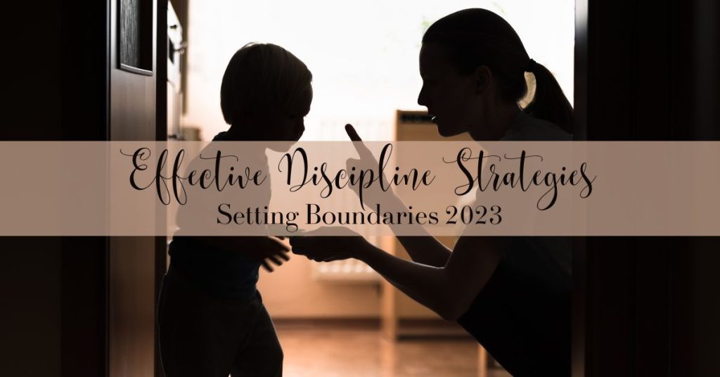 Effective Discipline Strategies: Setting Boundaries 2023 - Ana Isabel ...
